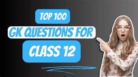 Top 100 Gk Questions For Class 12 Gk Questions In Hindi