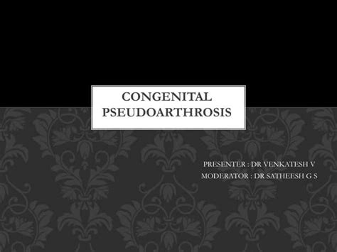 Congenital Pseudoarthrosis Of Tibia Pptx
