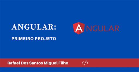 Primeiro Projeto Angular 11 🚀