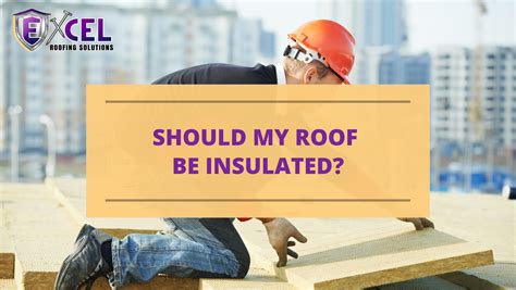 Should My Roof Be Insulated