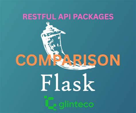 Glinteco Blog Comparing Flask Flask Restful And Flask Restplus A Comprehensive Guide
