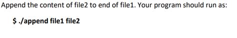 Solved Append The Content Of File2 To End Of File1 Your