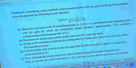 Solved Problem 2 ﻿considering A Unity Feedback Control