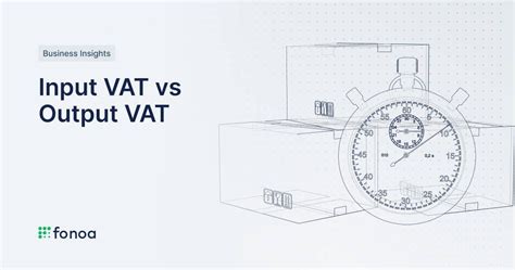 Input Vat Vs Output Vat Definitions And Differences