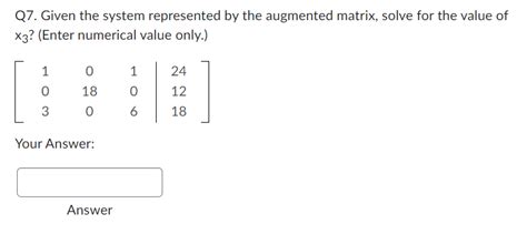 Solved Q7 Given The System Represented By The Augmented