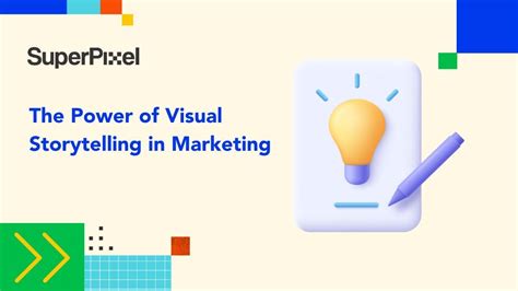 The Power Of Visual Storytelling In Marketing Superpixel