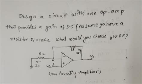 Solved Design A Circuit With One Op Amp That Provides A Gain