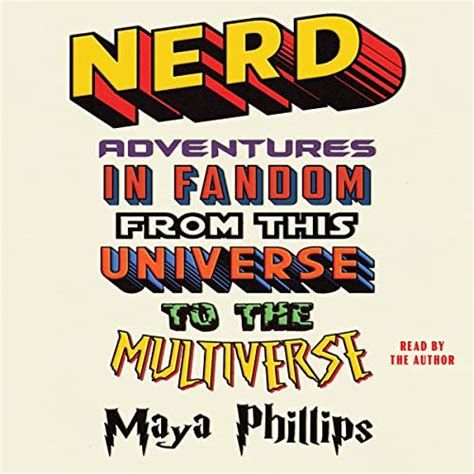 Nerd Adventures In Fandom From This Universe To The Multiverse Library Journal
