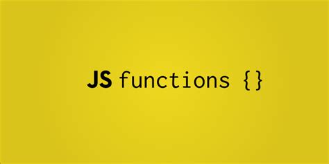 Javascript Functions Hello Guys In This We Will Discuss By Smartmudabbir Medium