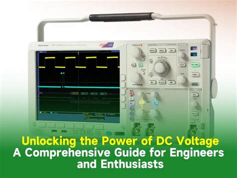 Unlocking The Power Of Dc Voltage A Comprehensive Guide For Engineers