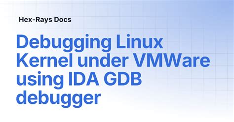 Debugging Linux Kernel Under Vmware Using Ida Gdb Debugger Hex Rays Docs