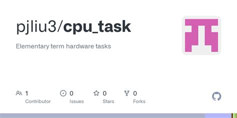 Github Pjliu3cputask Elementary Term Hardware Tasks