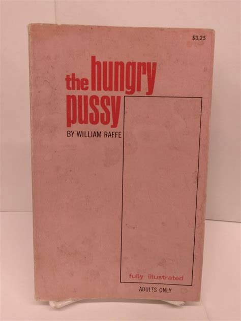 The Hungry Pussy William Raffe 1st Printing