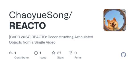 Github Chaoyuesongreacto Cvpr 2024 Reacto Reconstructing Articulated Objects From A