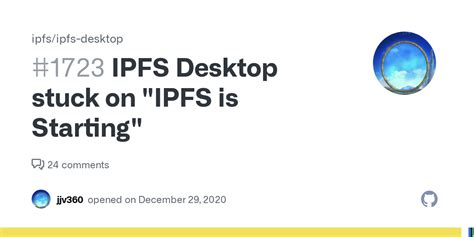 Ipfs Desktop Stuck On Ipfs Is Starting · Issue 1723 · Ipfsipfs