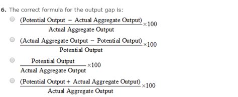 Solved 6 The Correct Formula For The Output Gap Is