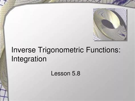 PPT Inverse Trigonometric Functions Integration PowerPoint Presentation ID