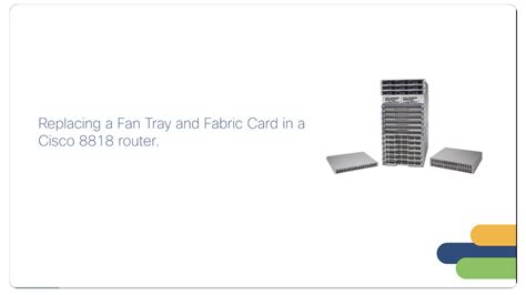 Cisco 8800 Series Router Replacing A Fan And Fabric Card Cisco Video Portal