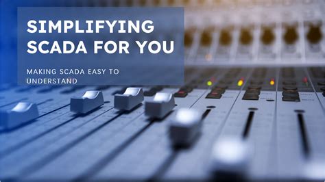 Unlocking The Power Of Scada Your Ultimate Guide To Industrial