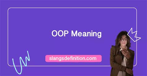 OOP Meaning Slangs Examples Slangs Definitions