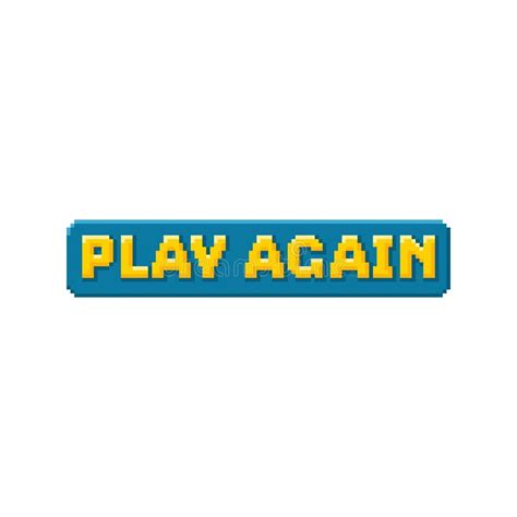 Play Again Pixel Art Game Message 8 Bit Arcade Video Game Button Ui
