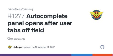 Autocomplete Panel Opens After User Tabs Off Field Issue Primefaces Primeng GitHub