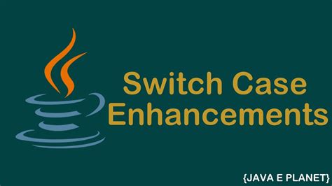 switch enhancements in java 7 12 13 17 java youtube