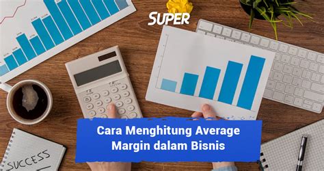 Cara Menghitung Average Margin Beserta Rumus And Contohnya