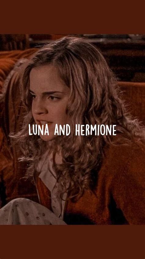 Luna And Hermione Hermione Luna Harry Potter