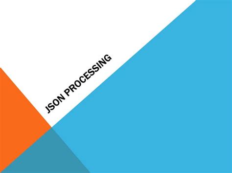 Json Processing Ppt