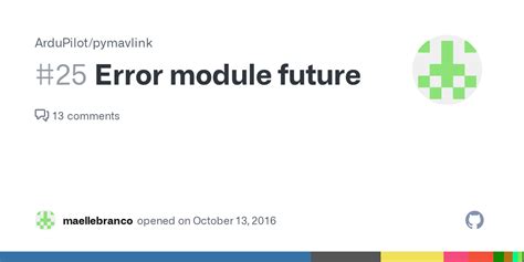 error module future · issue 25 · ardupilot pymavlink · github