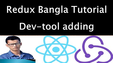 Redux Bangla Tutorial Part 5 Devtool Youtube