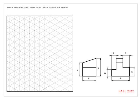 Draw The Isometric View From Given Multiview Below