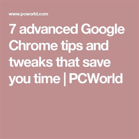 7 Advanced Google Chrome Tips And Tweaks That Save You Time PCWorld