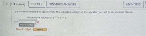 Solved Use Newton S Method To Approximate The Indicated Chegg