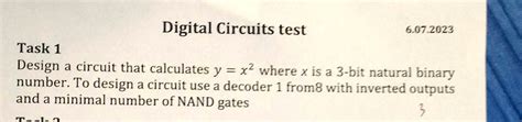 solved digital circuits test 6 07 2023 task1 design a circuit that calculates y x2 where x is