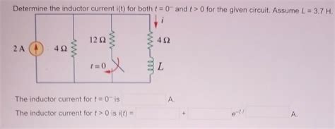 Solved Determine The Inductor Current I T For Both T
