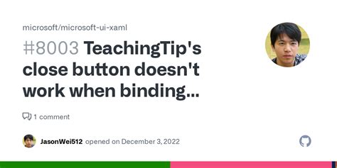 Teachingtip S Close Button Doesn T Work When Binding Target To A Control Issue