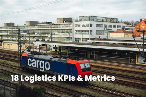 Unlocking Success With 18 Essential Logistics KPIs And Metrics