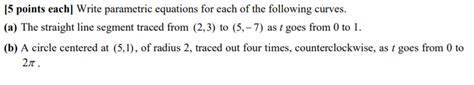 Solved Points Each Write Parametric Equations For Each Chegg Com