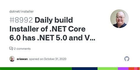 Daily Build Installer Of Net Core 60 Has Net 50 And Vs 2019 168 Text Information · Issue