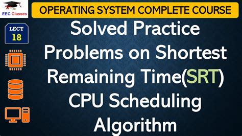 L18 Solved Practice Problems On Shortest Remaining Timesrt Cpu Scheduling Algorithm Youtube