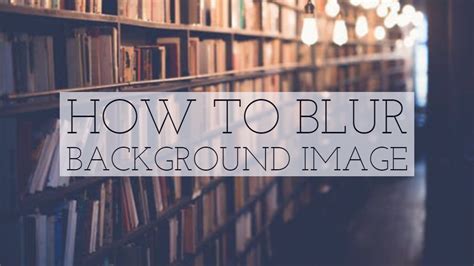 27 How To Background Image Blur In Css Hutomo