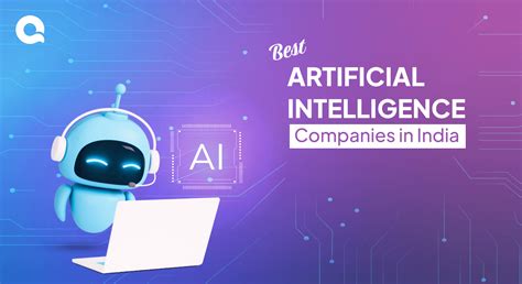 The Best Artificial Intelligence Companies In India Qalbit
