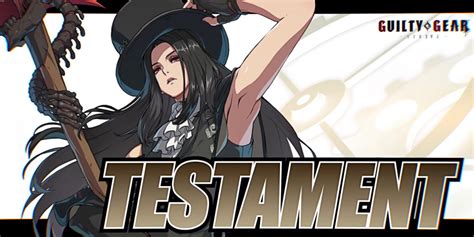 Guilty Gear Strive Releases Deep Dive On Testament