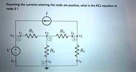 solved assuming the currents entering the node are positive what is