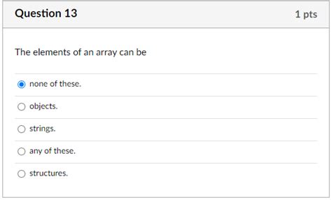 Solved Question Pts The Elements Of An Array Can Be Chegg