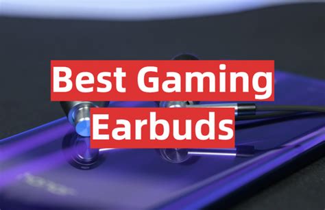 Top Best Gaming Earbuds Review Gamingprofy