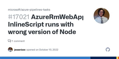 azurermwebappdeployment 4 inlinescript runs with wrong version of node · issue 17021