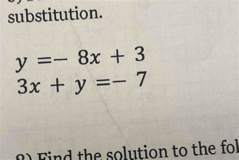 Solved Substitution Y 8x3 3xy 7 8 Find The Solution To The Fol Math